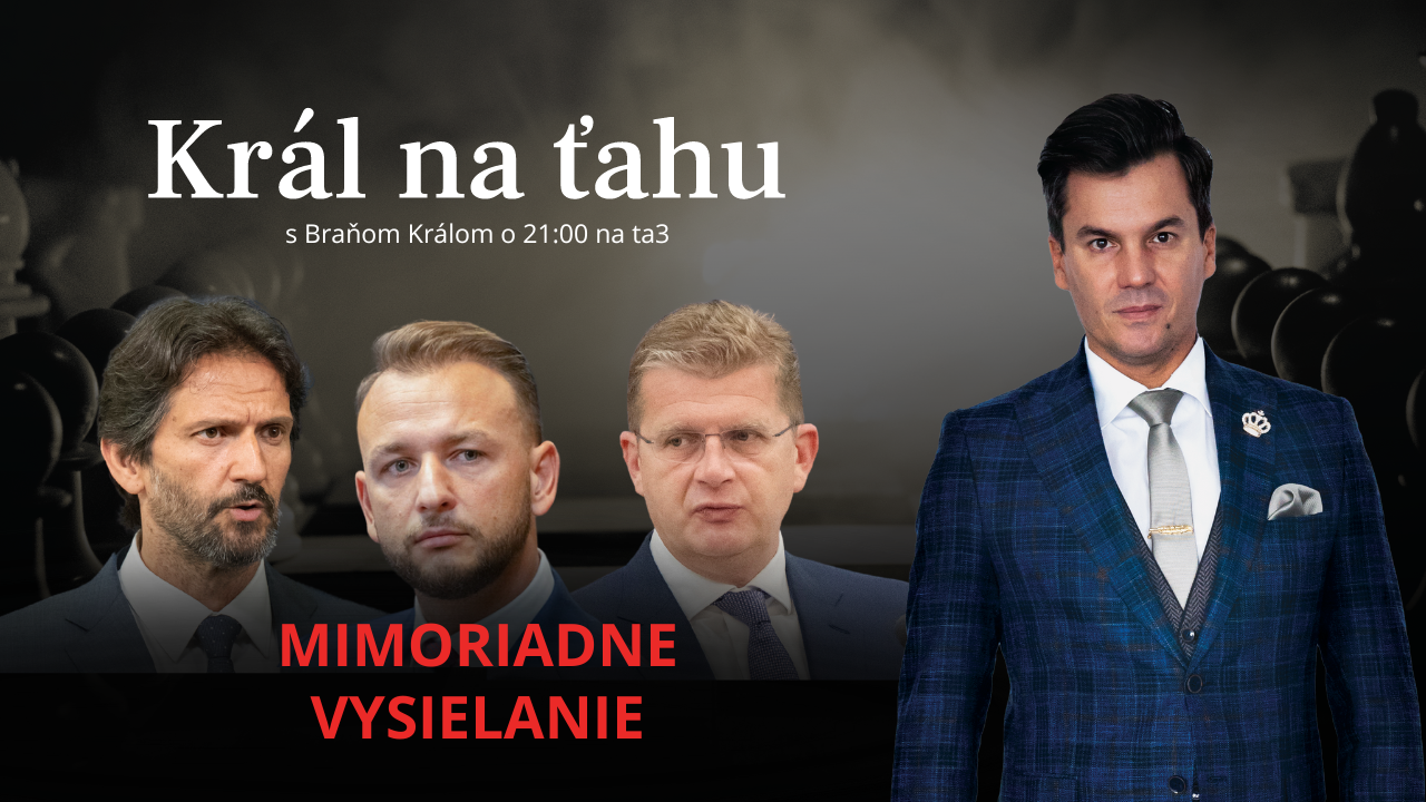 Král na ťahu: Mimoriadne vysielanie v zmenenom čase. Kaliňák, Šutaj Eštok a Žiga o aktuálnom ...